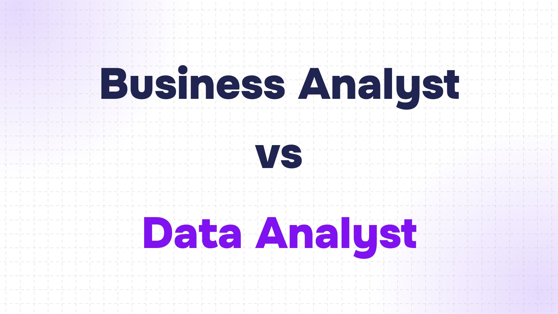 Business analyst vs Data analyst
